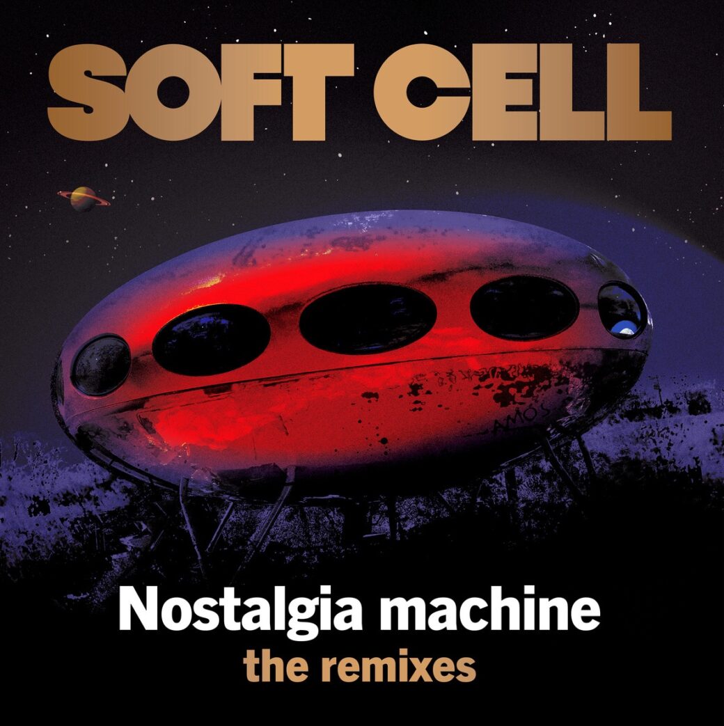 Soft Cell release new single and 'Nostalgia Machine' remix EP - Attitude