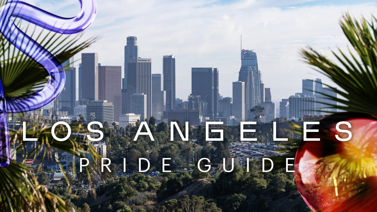 Los Angeles Pride guide: 7 reasons to visit one of the world's best ...